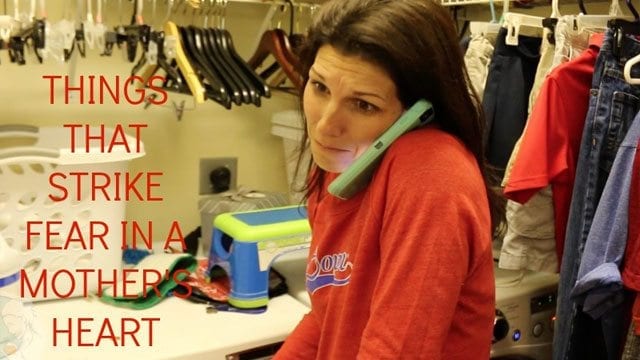 THINGS THAT STRIKE FEAR INTO A MOTHER'S HEART - Filter Free Parents