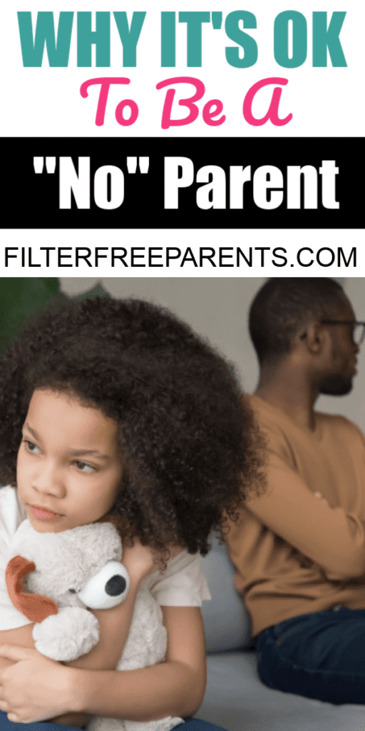It's OK To Be A "No" Parent - Filter Free Parents